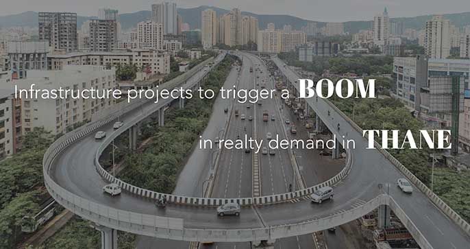 Boom in Realty Demand in Thane | Upcoming Infrastructure Projects in Thane